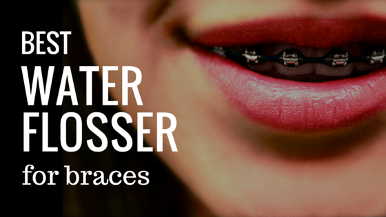 4 Best Water Flosser For Braces: Waterpik, Gurin, and Others